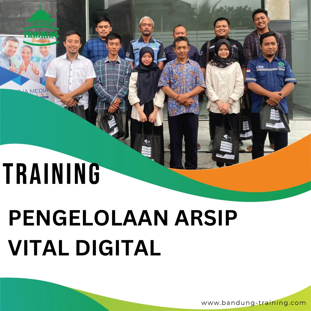 TRAINING PENGELOLAAN ARSIP VITAL DIGITAL - Informasi Training di Bandung