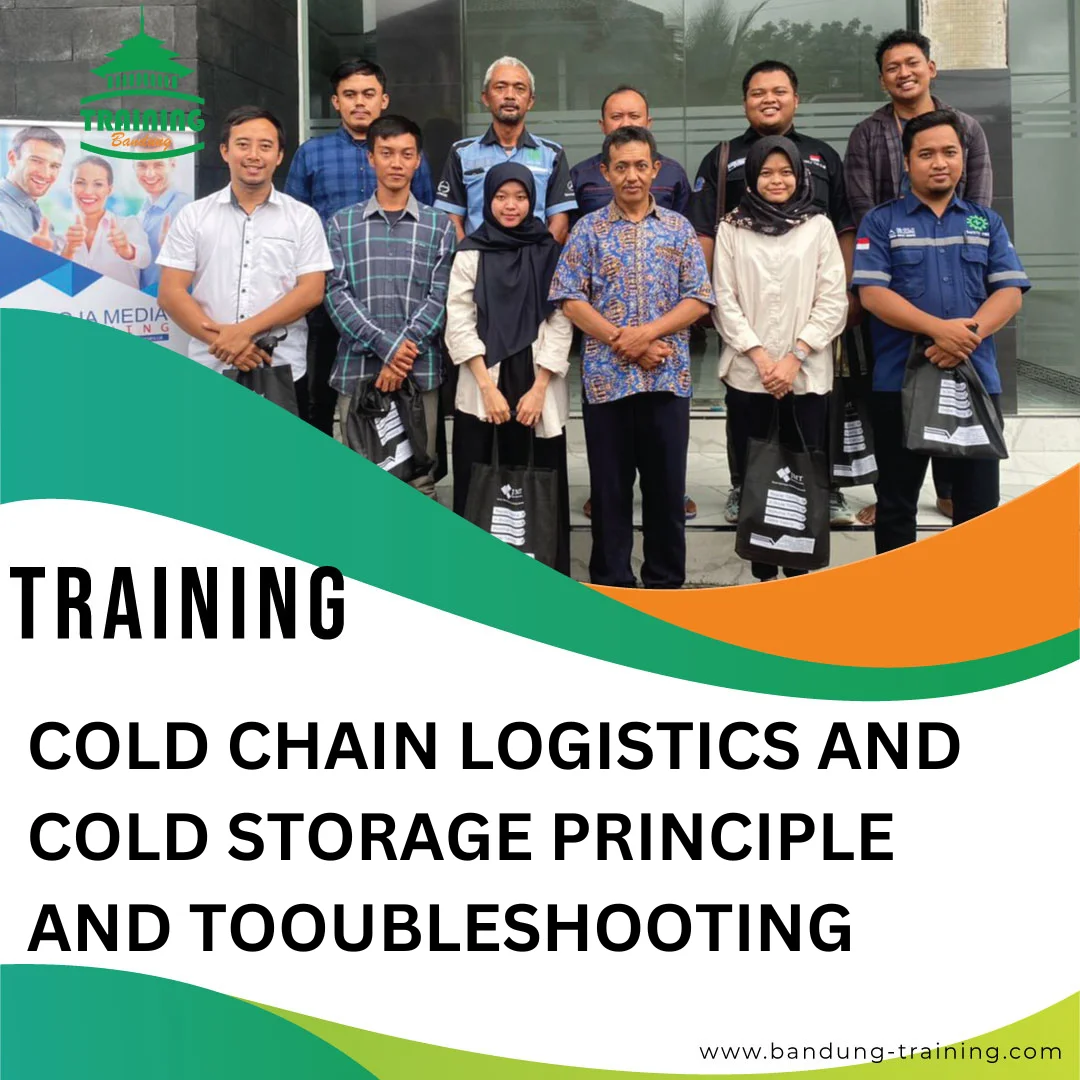 TRAINING COLD CHAIN LOGISTICS AND COLD STORAGE PRINCIPLE AND TOOUBLESHOOTING - Informasi ...