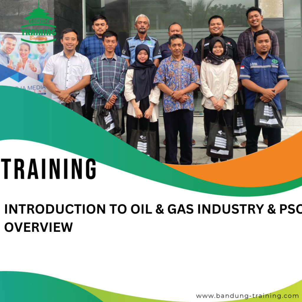 TRAINING INTRODUCTION OIL & GAS INDUSTRY & PSC