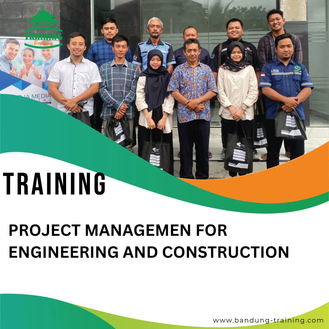 TRAINING PROJECT MANAGEMEN FOR ENGINEERING AND CONSTRUCTION - Informasi ...