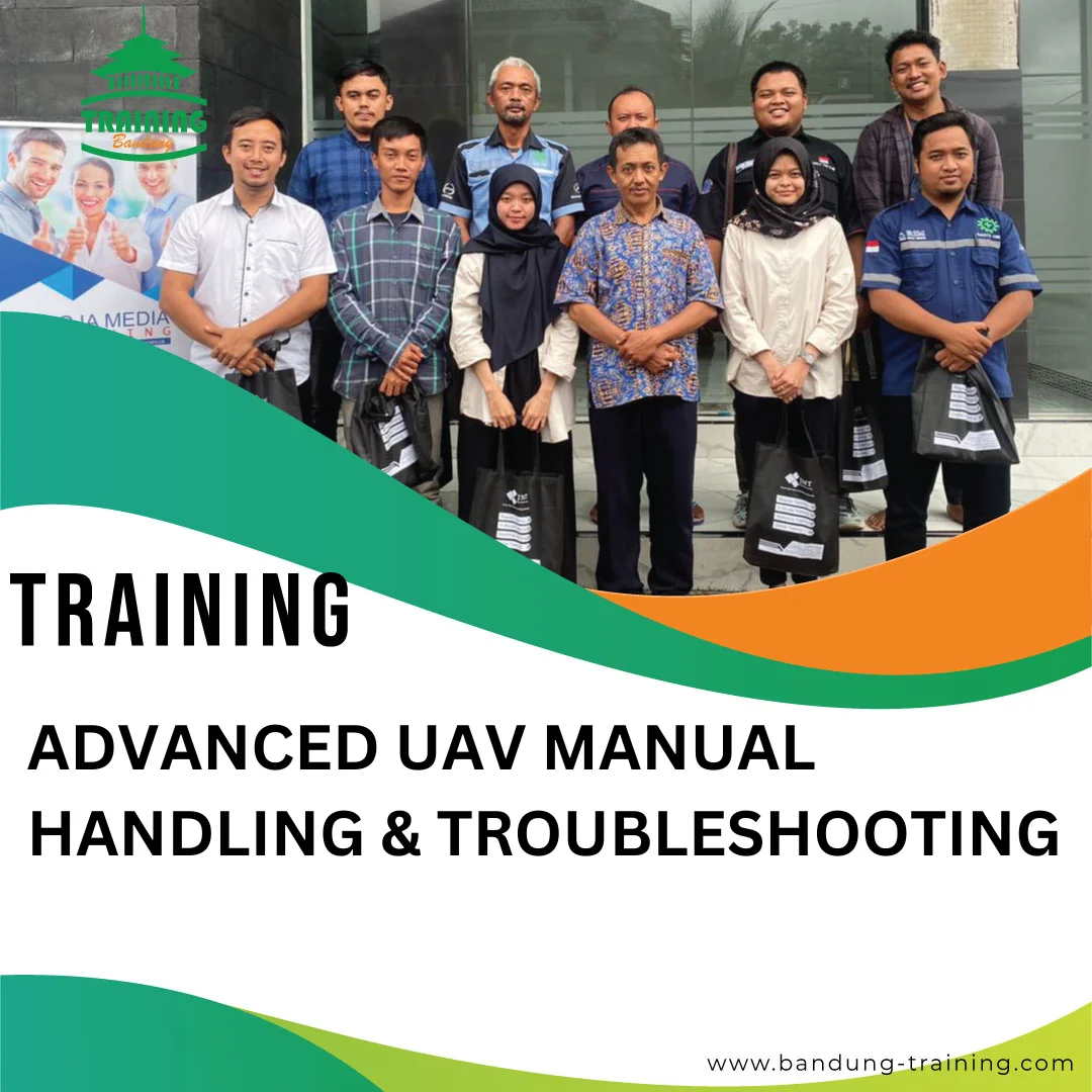 TRAINING ADVANCED UAV MANUAL HANDLING & TROUBLESHOOTING - Informasi Training di Bandung