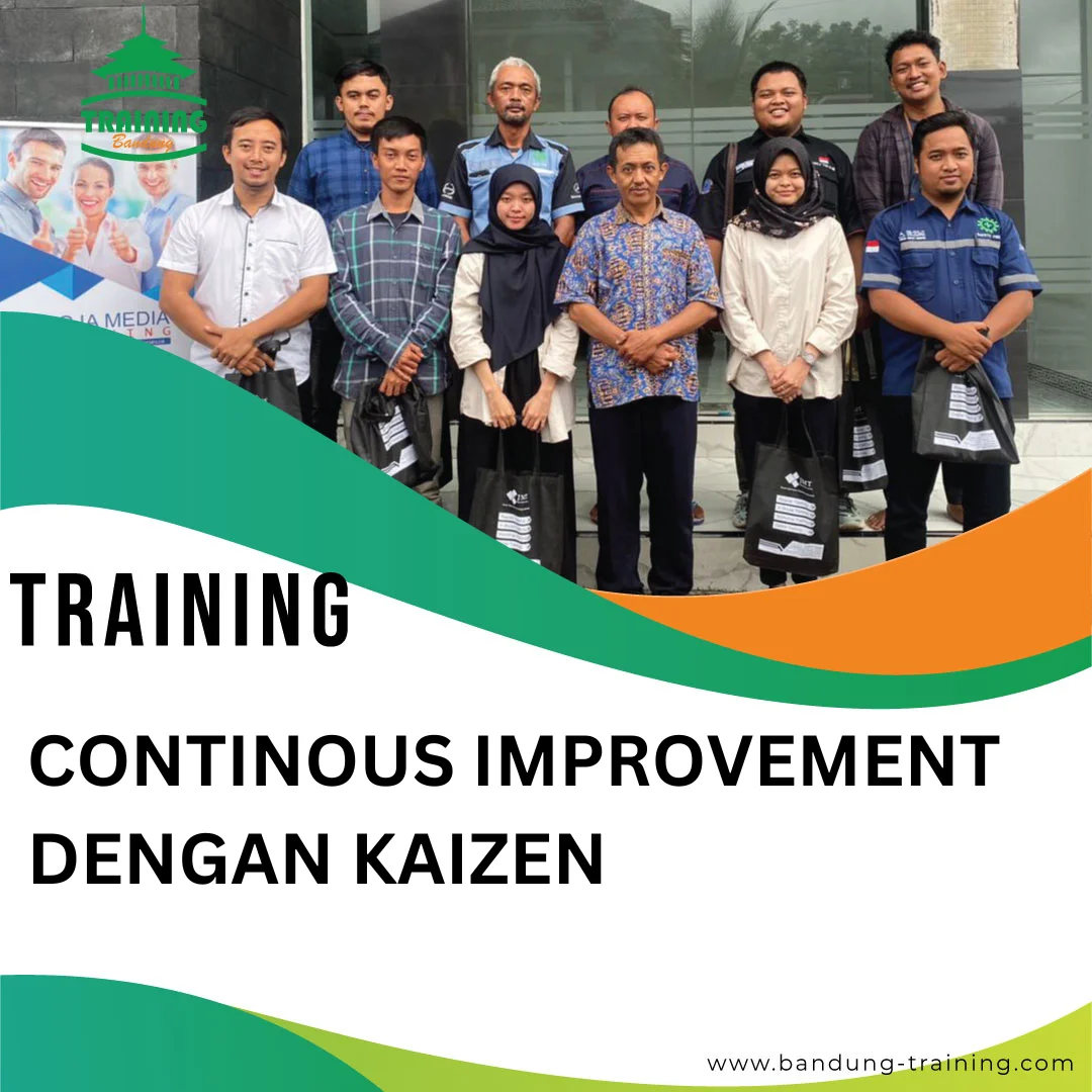 TRAINING CONTINOUS IMPROVEMENT DENGAN KAIZEN - Informasi Training di Bandung