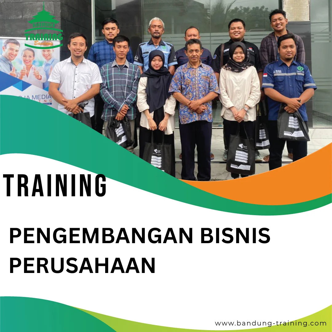 TRAINING PENGEMBANGAN BISNIS PERUSAHAAN - Informasi Training di Bandung
