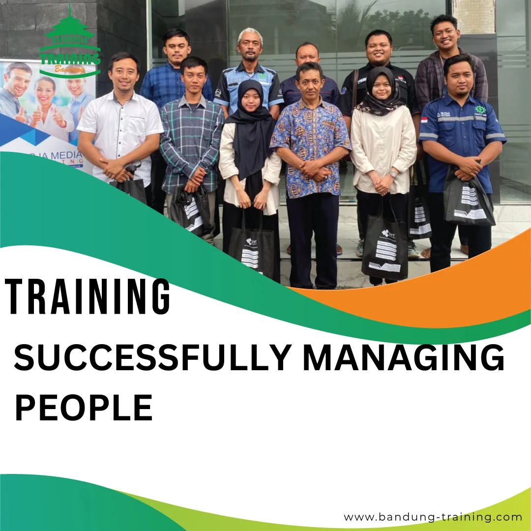 TRAINING SUCCESSFULLY MANAGING PEOPLE - Informasi Training di Bandung