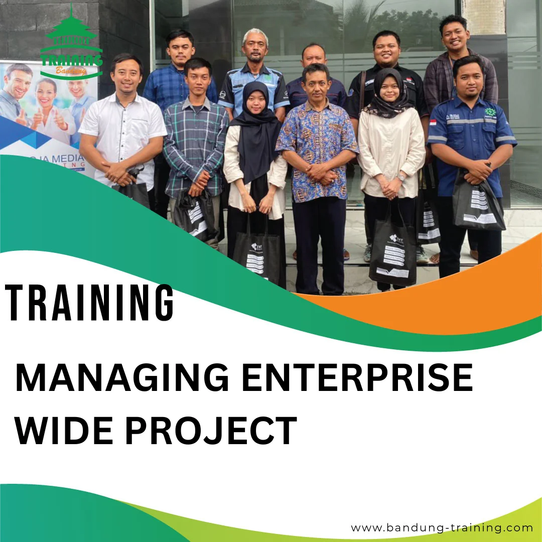 TRAINING MANAGING ENTERPRISE WIDE PROJECT - Informasi Training di Bandung