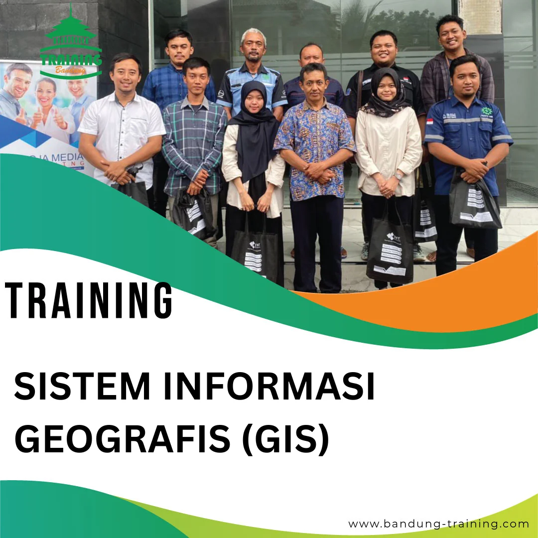 TRAINING SISTEM INFORMASI GEOGRAFIS (GIS) - Informasi Training di Bandung