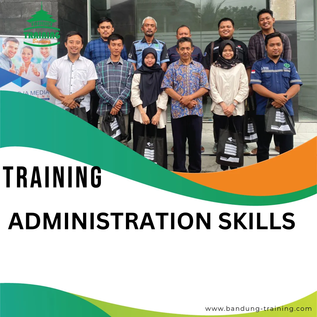 TRAINING ADMINISTRATION SKILLS - Informasi Training di Bandung